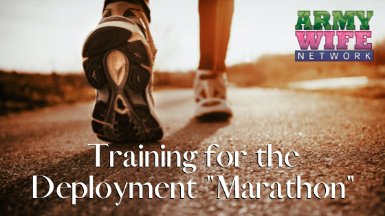 Training for the Deployment “Marathon” - Mission: Milspouse
