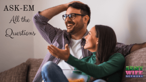 ASK-EM All the Questions - Mission: Milspouse