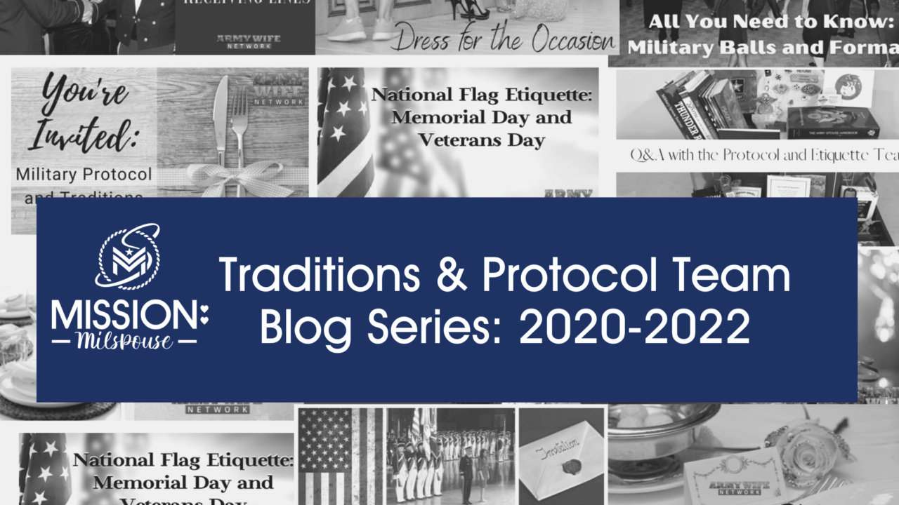 Traditions & Protocol Team Blog Series: 2020-2022 - Mission: Milspouse