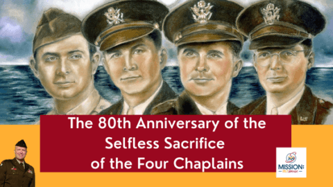 The 80th Anniversary of the Selfless Sacrifice of the Four Chaplains