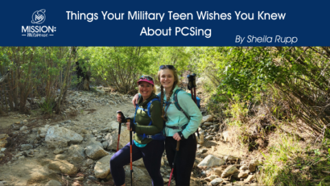 Things Your Military Teen Wishes You Knew About PCSing - Mission: Milspouse